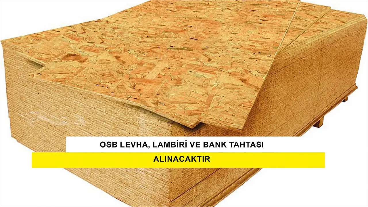 Osb Levha, Lambiri Ve Bank Tahtası Alımı